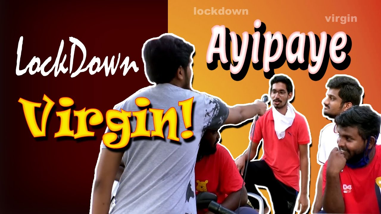 Lockdown Virgin! Ayipay | Funny Talks After Lockdown | Na Saami Ranga ...