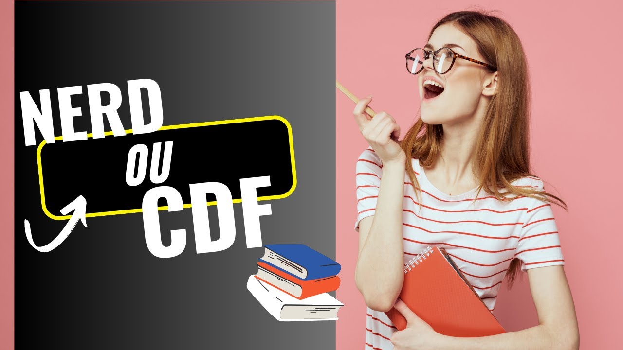 Nerd vs CDF: Qual é a diferença? - YouTube