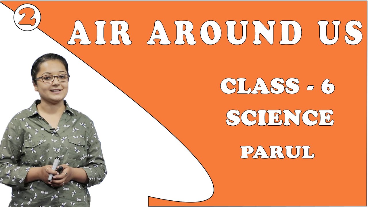 Air Class 6 | Science | What Is Air Made Up Of ? | CBSE | NCERT - YouTube