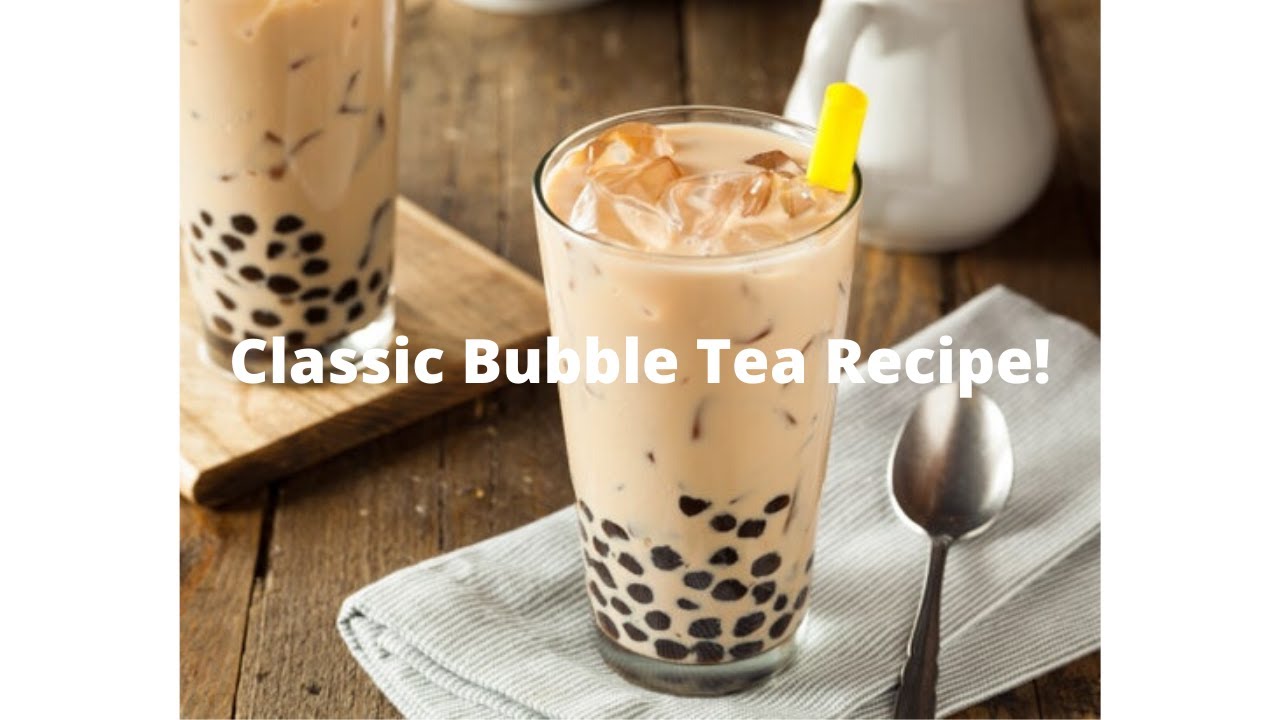 Classic Bubble Tea Recipe!🥤😋 - YouTube