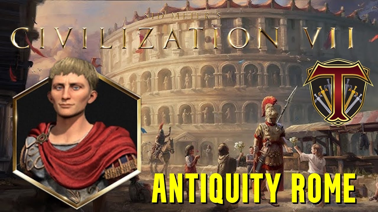 Let's Learn Rome | Civilization 7 Antiquity - Expansionism and LEGIONS ...