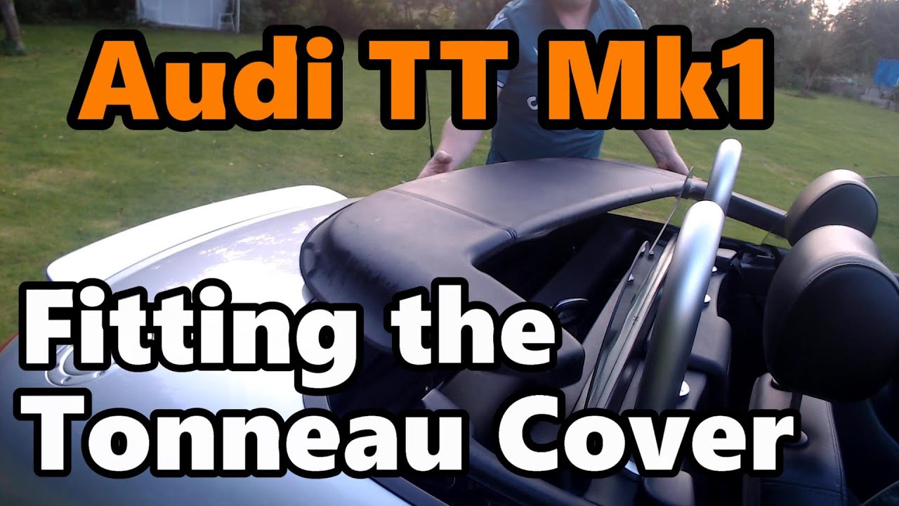 Audi TT Mk1 - Fitting a Tonneau Cover - YouTube
