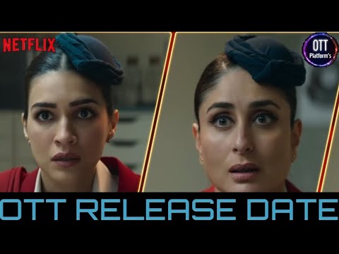 Crew OTT Release Date | Crew OTT Platform | Crew Movie OTT Pe Kab ...