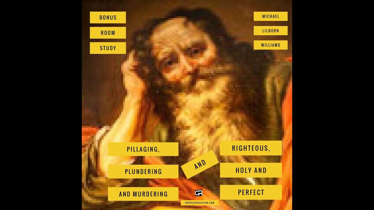 Pillaging, Plundering. and Murdering AND Righteous, Holy and Perfect ...