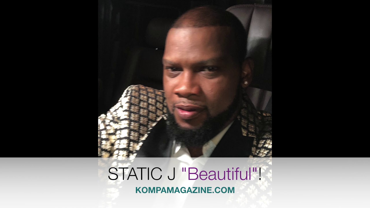 STATIC J - "Beautiful"! (May 2019) - YouTube