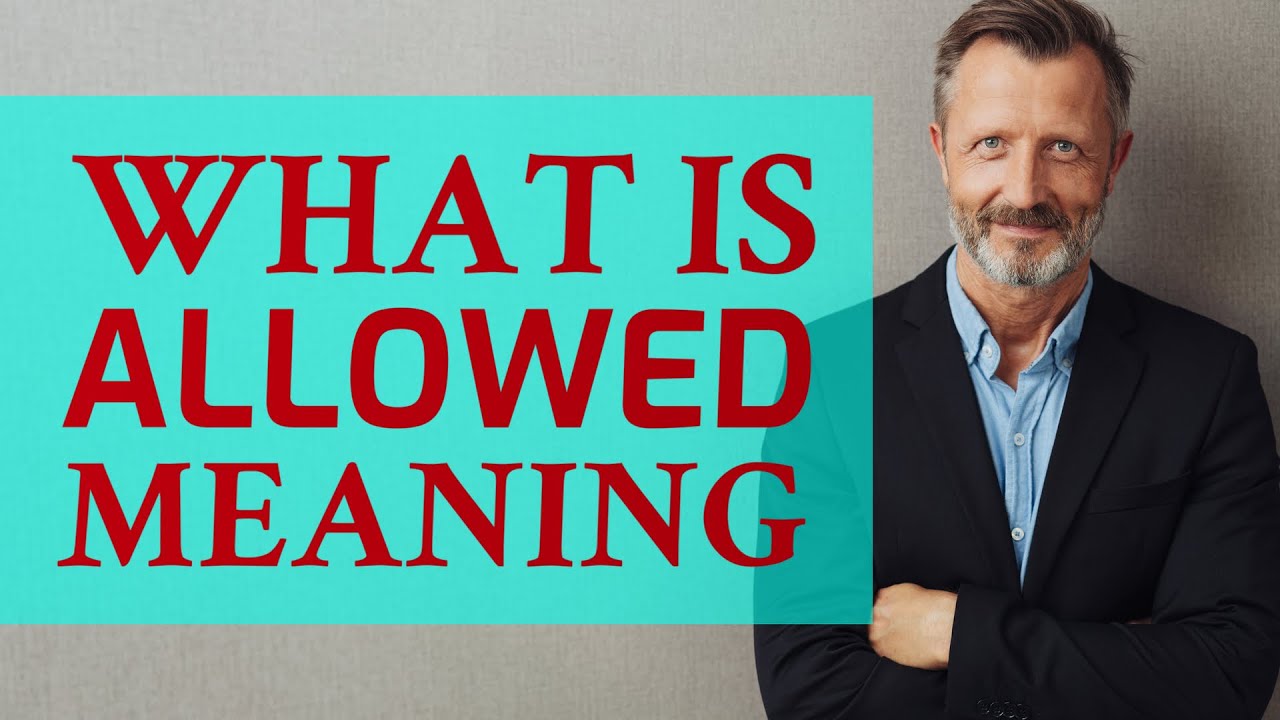 Allowed | Meaning of allowed 📖 📖 📖 - YouTube