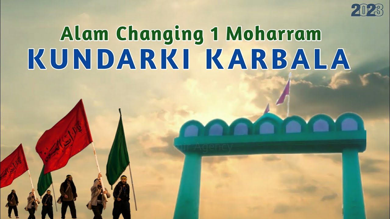 Kundarki Karbala Flag Changing Ceremony 1st Moharram Juloos 2023 - YouTube