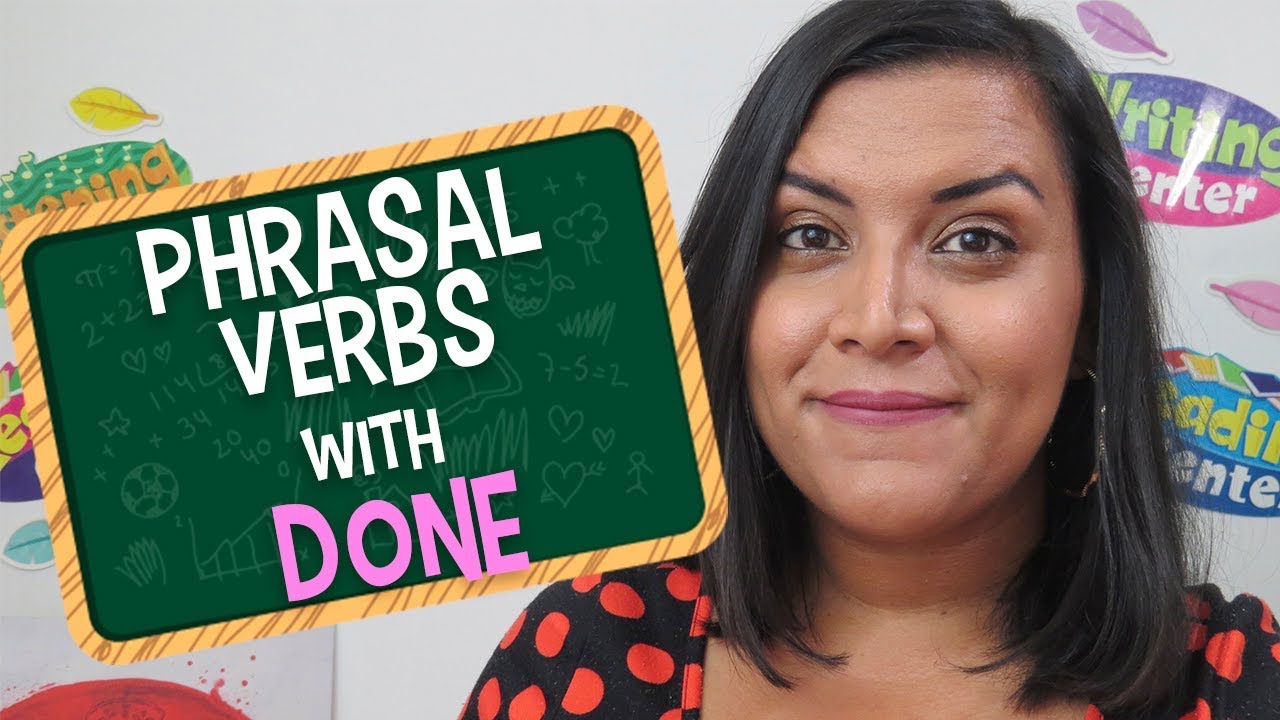 Aprende en Inglés Phrasal verbs with "Done" - YouTube