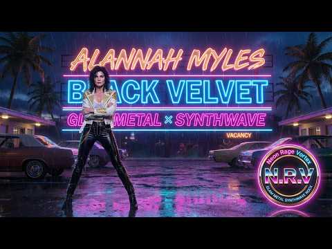 ALANNAH MYLES - BLACK VELVET (GLAM METAL x SYNTHWAVE N.R.V COVER)