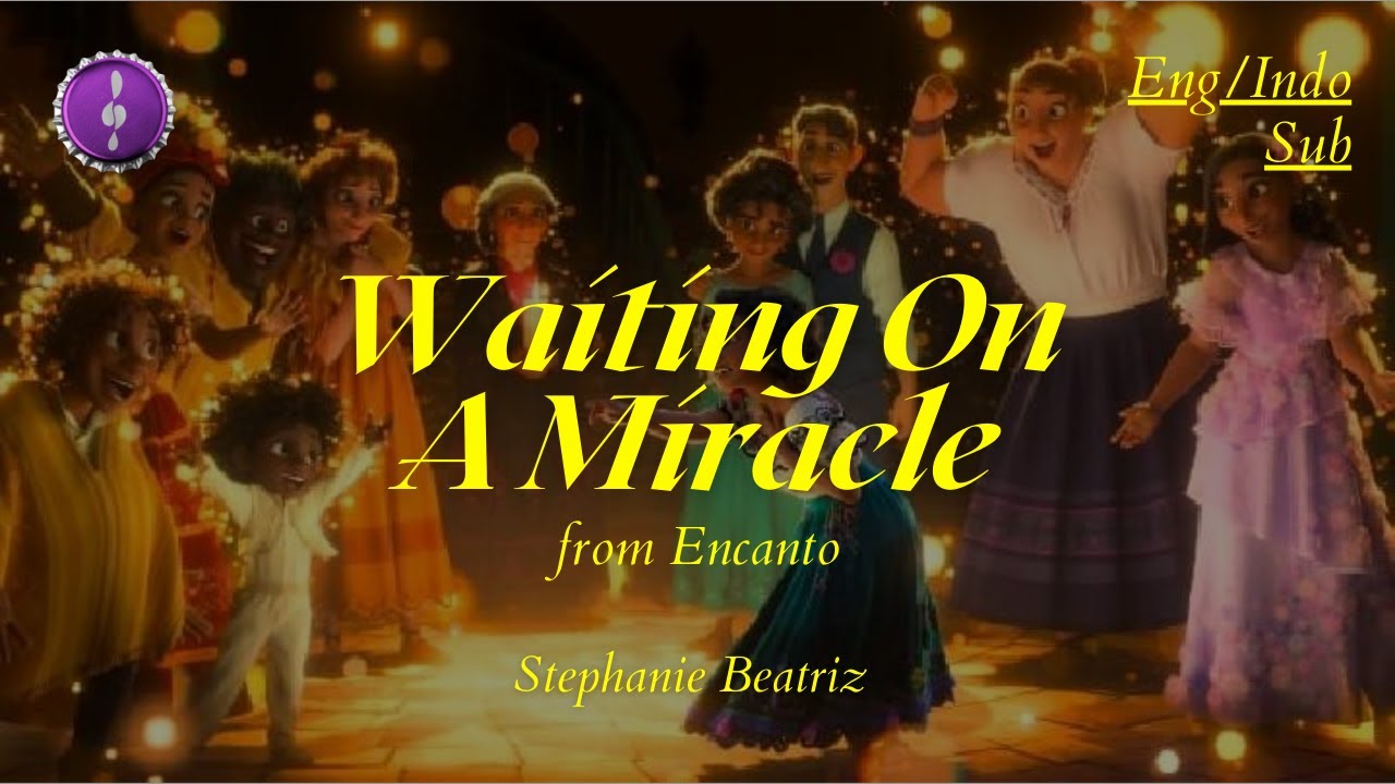 Stephanie Beatriz - Waiting On A Miracle (From Encanto) | Lirik ...