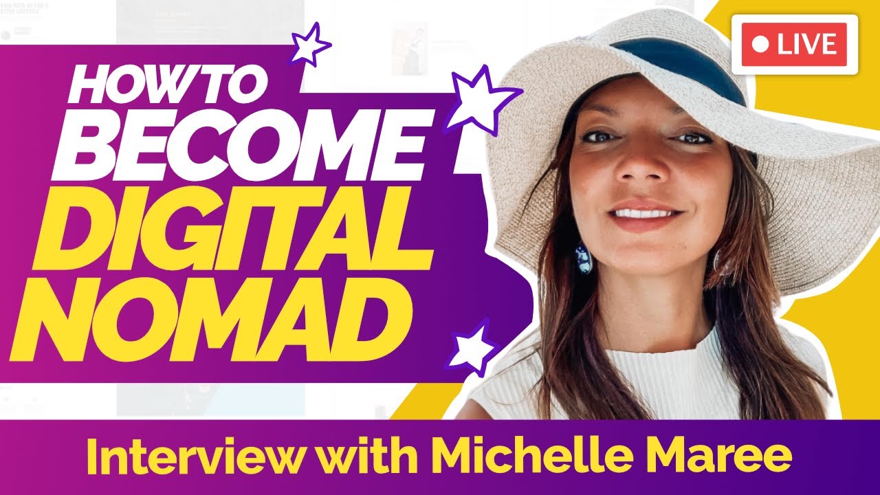 How to Become a Digital Nomad - Interview with Michelle Maree - YouTube