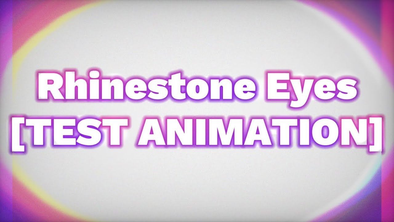 Rhinestone Eyes [Test Animation] - YouTube
