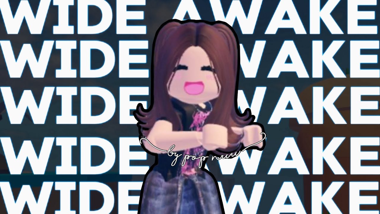 Wide Awake (roblox edit) - YouTube