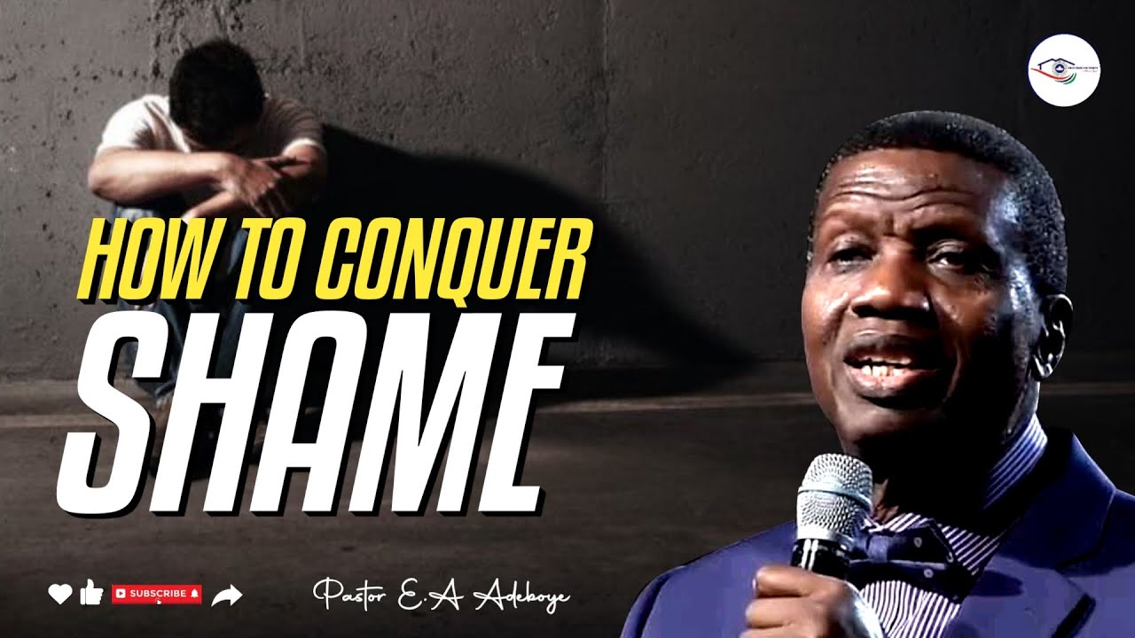 HOW TO CONQUER SHAME & REPROACH - PASTOR ADEBOYE - YouTube
