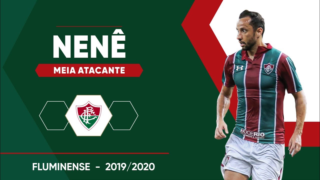 NENÊ - Meia / Atacante // FLUMINENSE 2019-2020 - YouTube