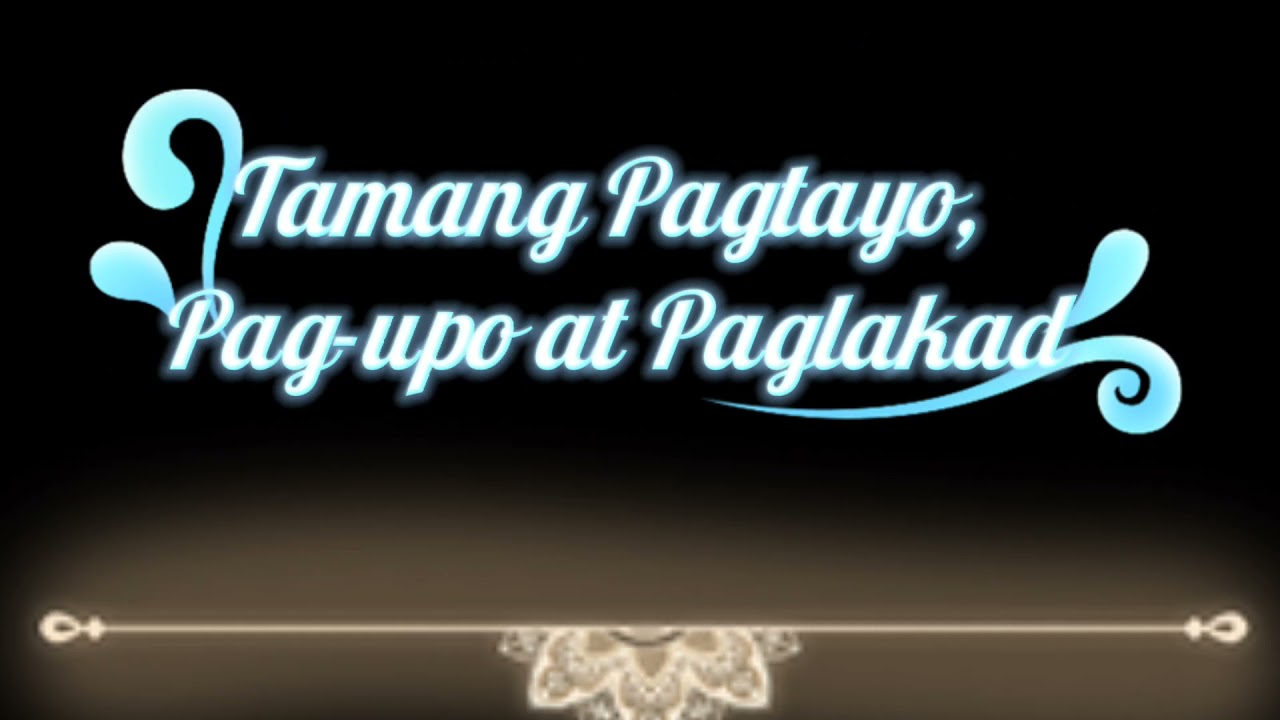 GRADE 3 PE MODYUL 2 TAMANG PAGTAYO,PAG-UPO AT PAGLAKAD - YouTube