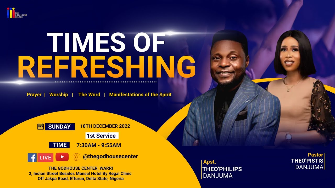 Times of Refreshing | 1st Service | Sunday 18th-December-2022 - YouTube