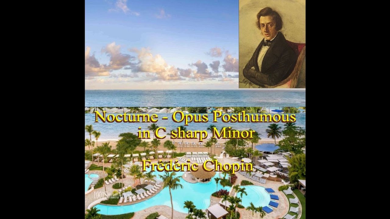NOCTURNE - OPUS POSTHUMOUS IN C SHARP MINOR - FREDERIC CHOPIN - YouTube