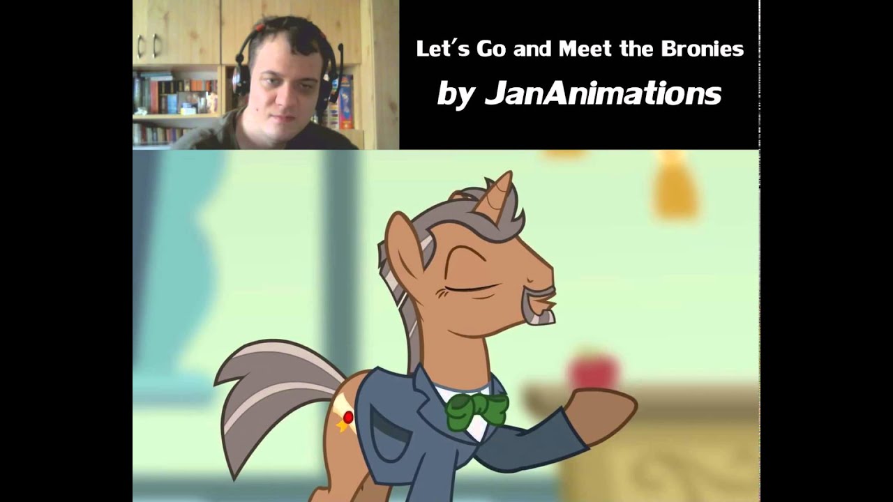 Takeshy Reacts - [♫] Let's Go and Meet the Bronies [by Jan Animation ...