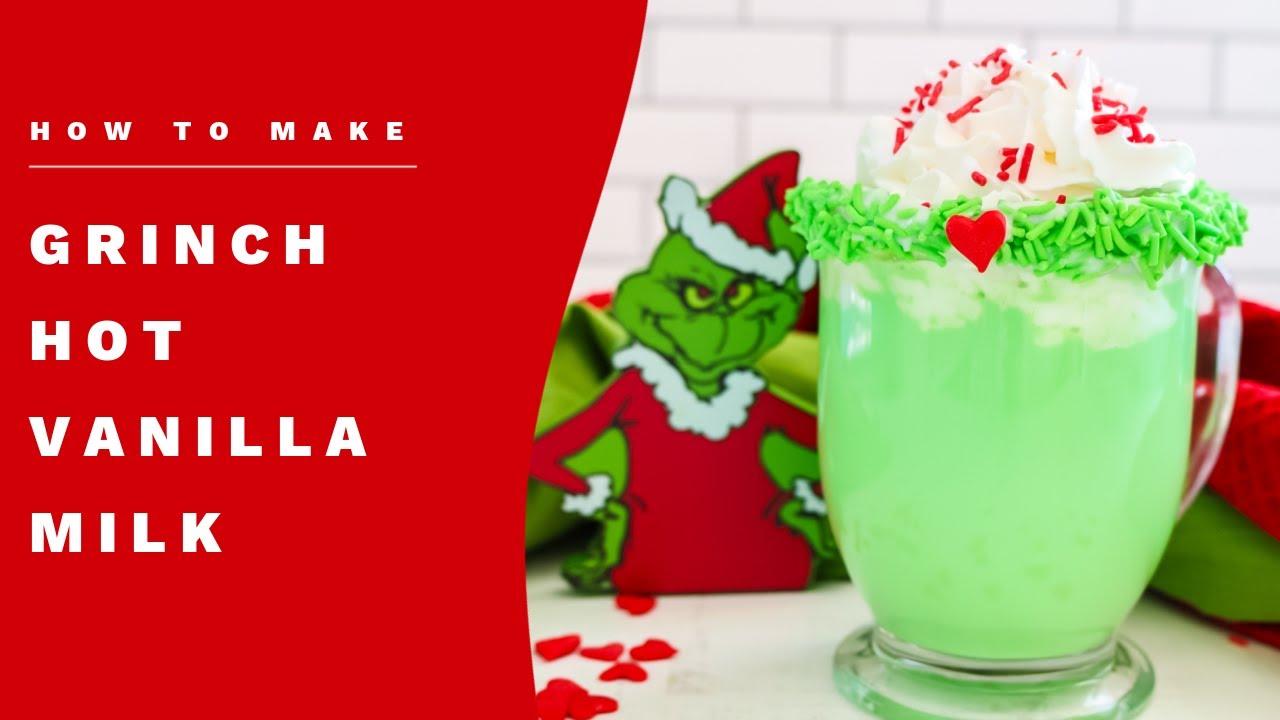 How to Make Grinch Hot Vanilla Milk - YouTube