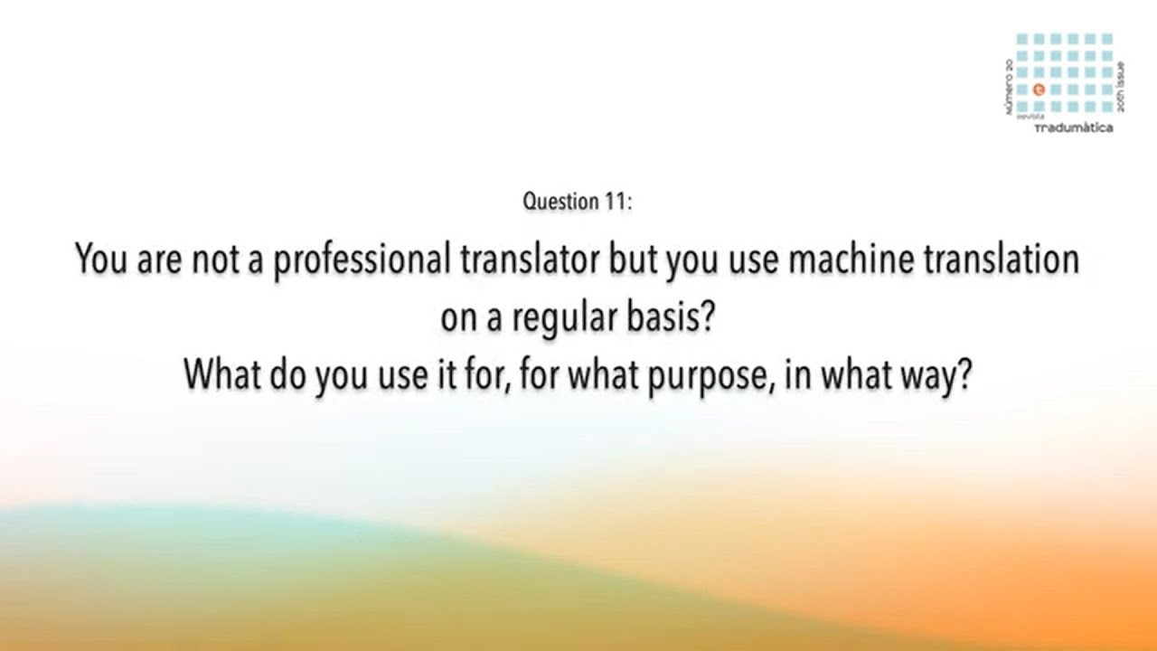 #tradumatica20_Q11: You are not a professional translator but you use ...