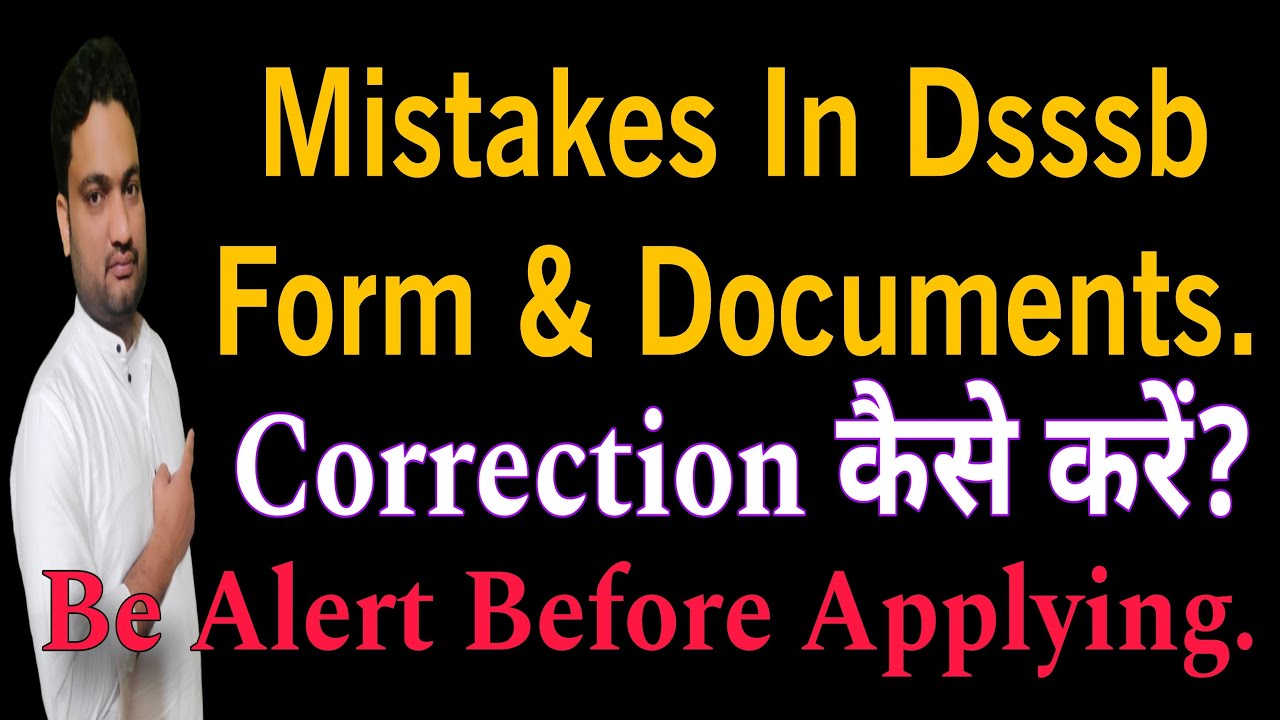 #Dsssb Form & Documents Related Mistakes| How to do #Correction| OBC ...