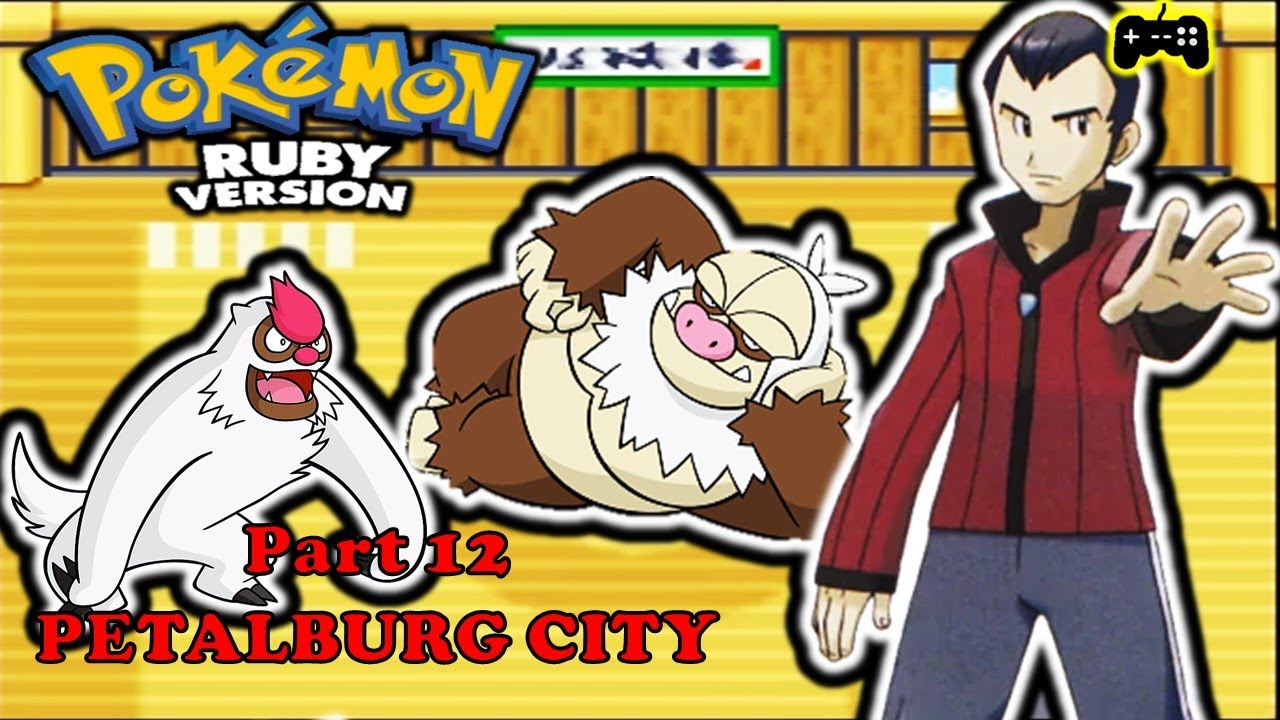 Pokemon Ruby Complete Walkthrough Part 12 Petalburg City - YouTube