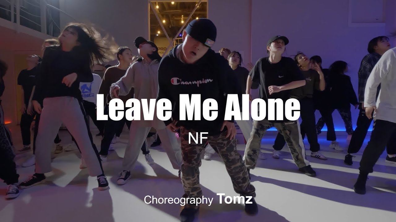 NF - Leave me alone l Choreography - Tomz - YouTube