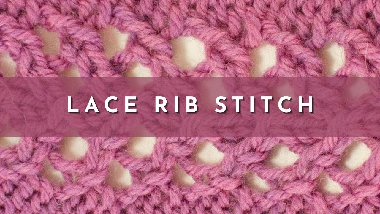 How to Knit the Lace Rib Stitch | Knitting Stitch Pattern | English ...
