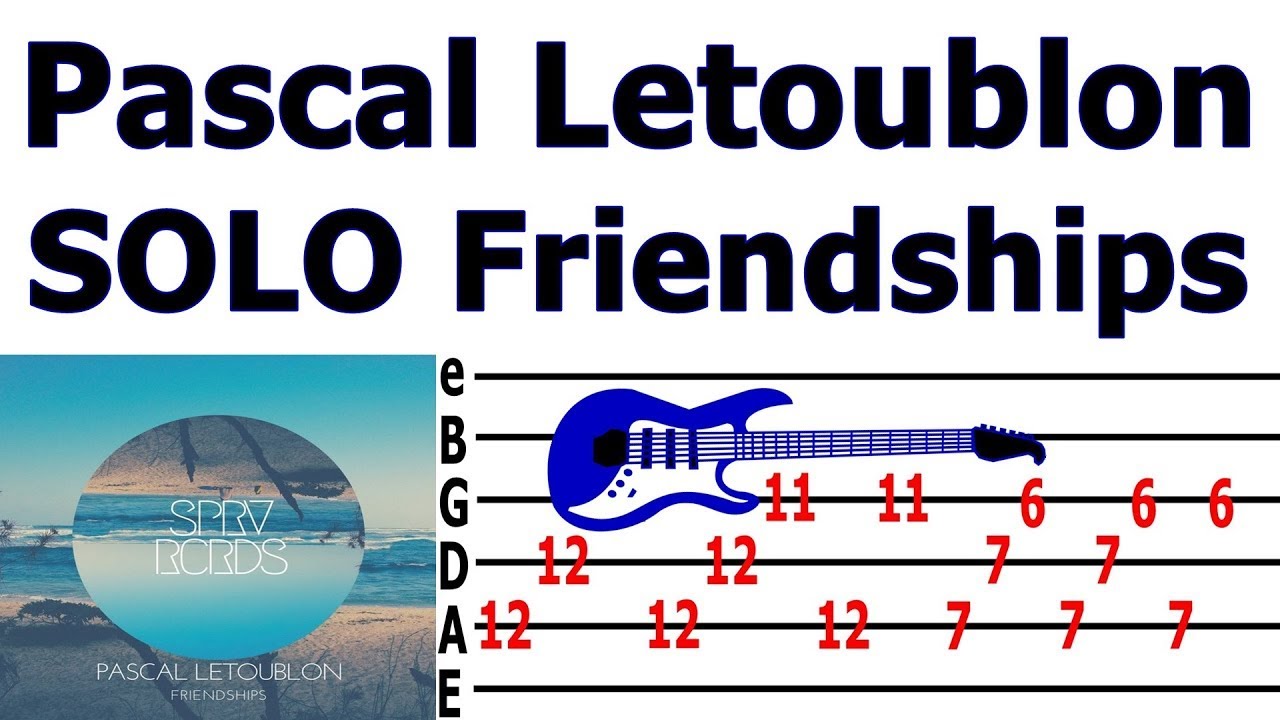 COMO TOCAR Friendships - Pascal Letoublon (Riff) Solo Com Tablatura ...
