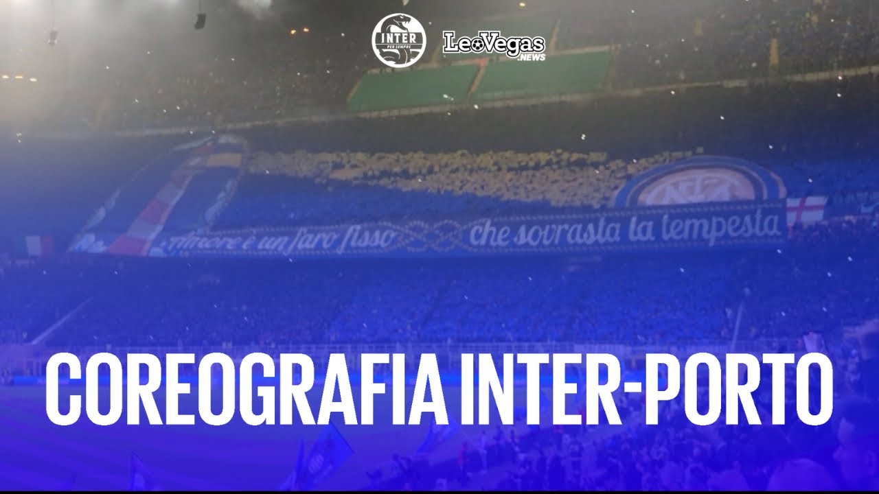 COREOGRAFIA INTER-PORTO #InterPerSempre - YouTube