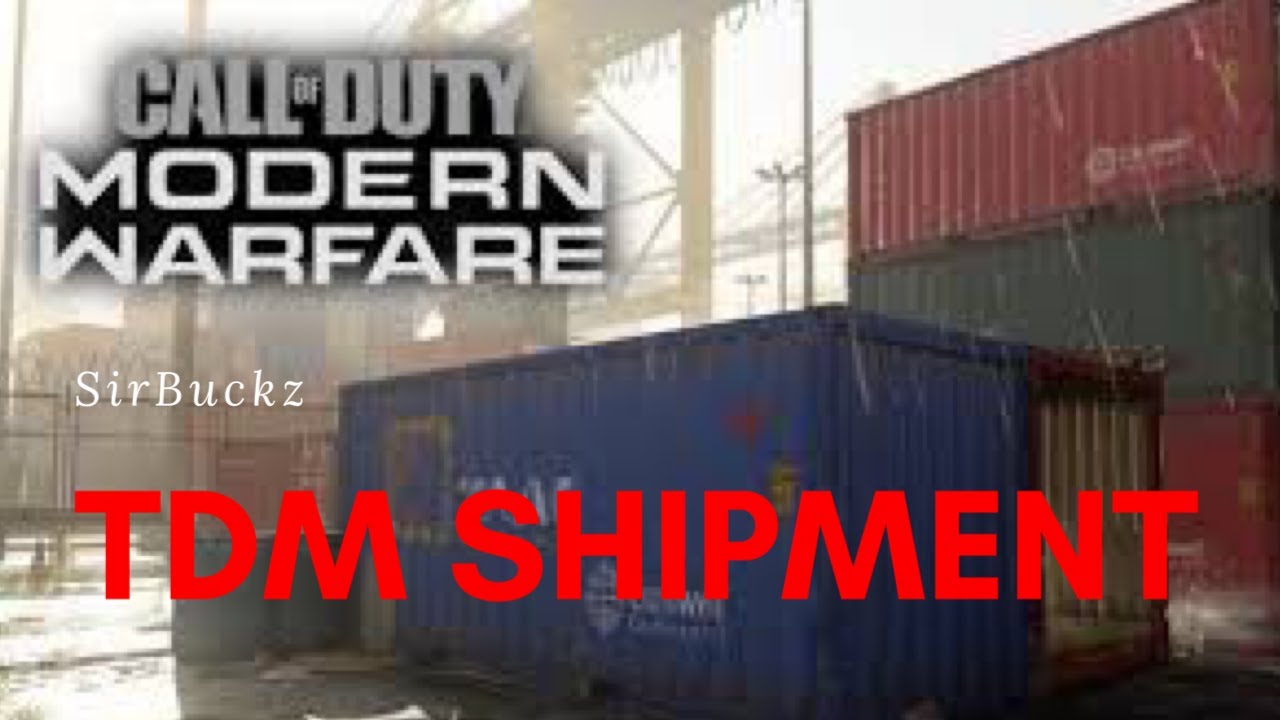 SHIPMENT TDM - CALL OF DUTY MODERN WARFARE PC GAMEPLAY - YouTube