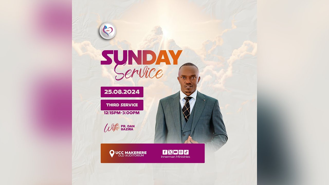 25.AUG.2024 || PR.DAN BAZIRA || SUNDAY 3RD SERVICE || LIVE @ UCC ...