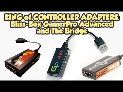King of Controller Adapters: Bliss-Box Gamer-Pro, GP Advanced (GPA), and the Bridge (vid#84 ...