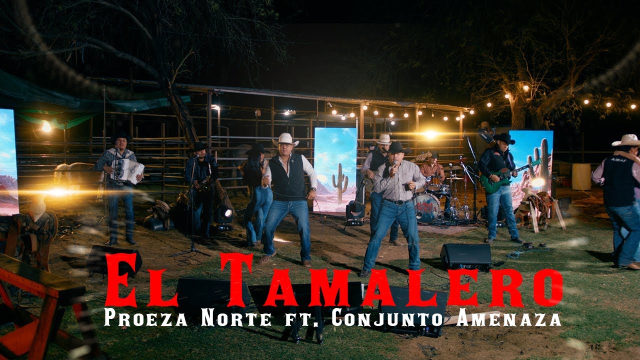 El Tamalero- Proeza Norte & Conjunto Amenaza - YouTube