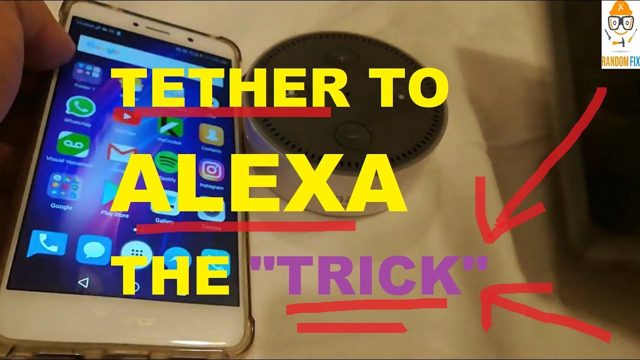 ️How To Tether Amazon Alexa to Andriod or IOS, The "TRICK" - YouTube