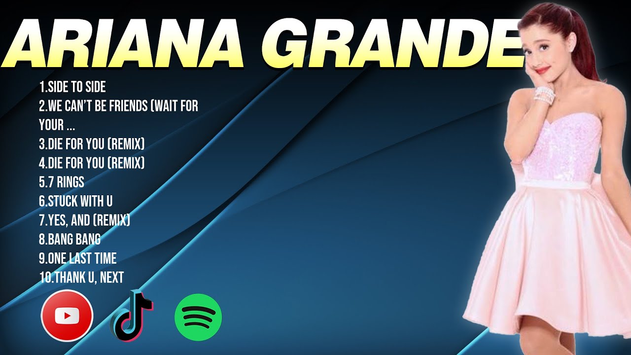 Ariana Grande - English Songs Playlist - Best Songs Collecttion 2024 ...