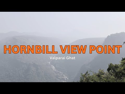 Hornbill View Point — Valparai Ghat Hairpin Bend 16 🌄