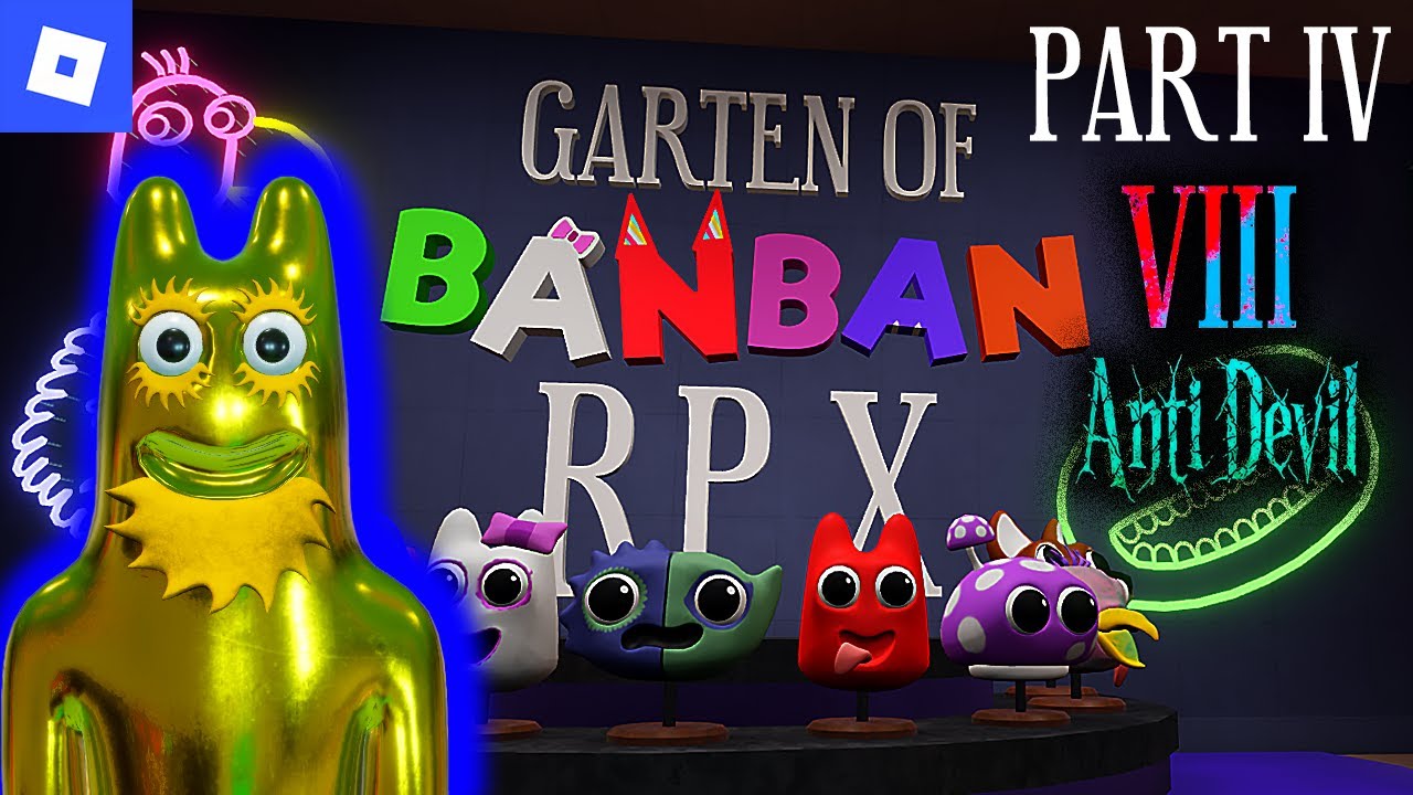 Garten of BANBAN RP X [Part 4, Chapter 8 : Anti Devil] - YouTube