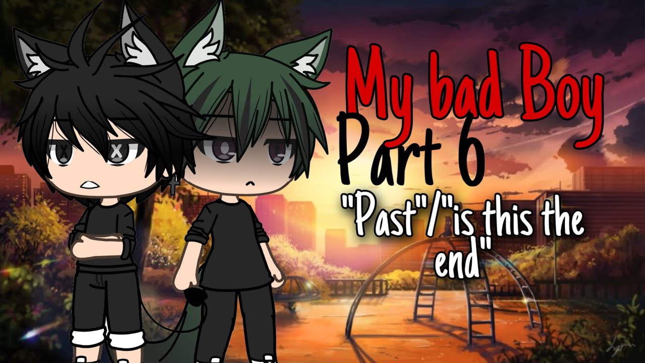 My Bad Boy||Part 5/6||”past” part 2/2||Description||Gay story - YouTube