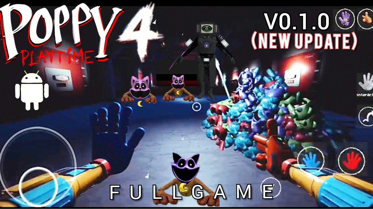 😍New Update Poppy Playtime Chapter 4 Mobile UnOfficial Part4 FUllGame ...