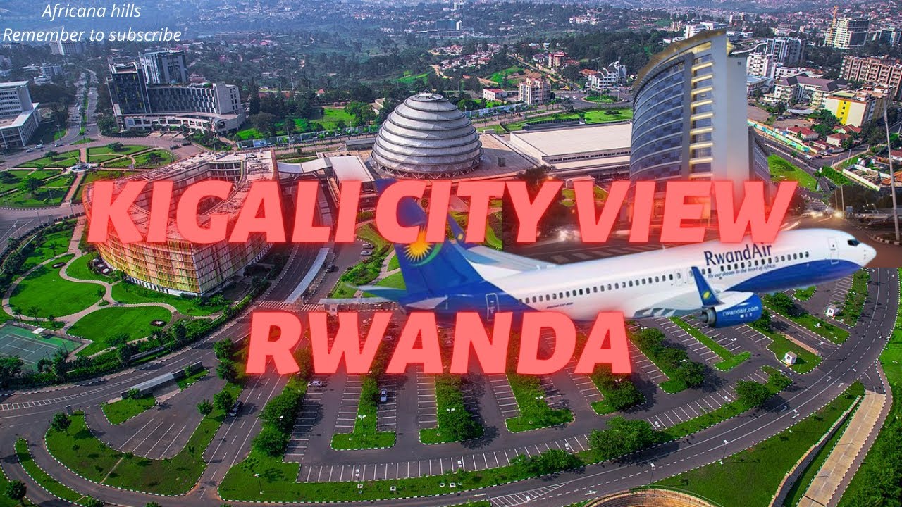 Kigali City: View from above-Africa's Cleanest City//Sky view-Top view ...