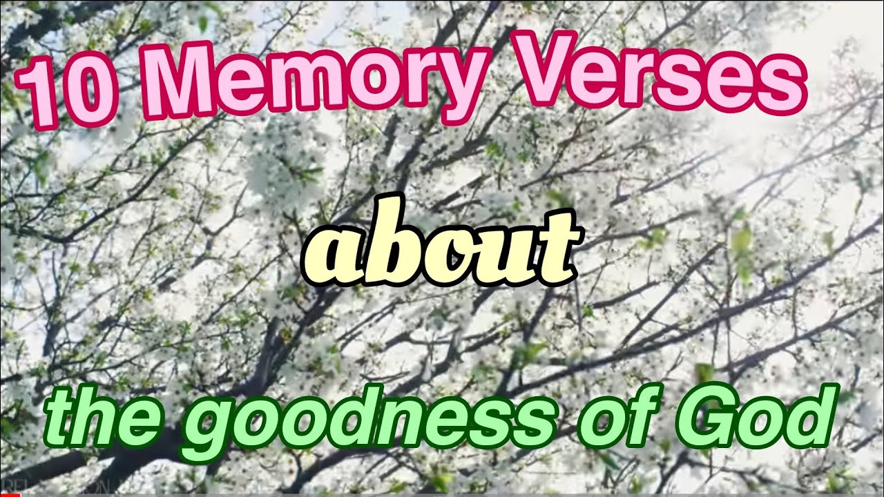 10 MEMORY VERSES ABOUT THE GOODNESS OF GOD | Voice of Destiny ...