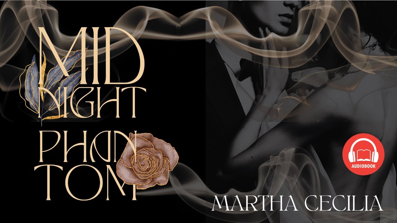 Midnight Phantom - Chapter 1 by Martha Cecilia - YouTube