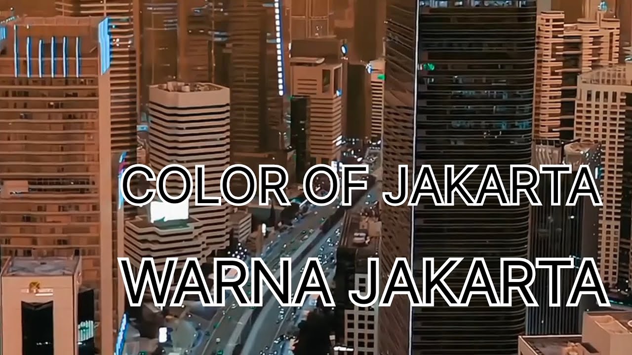 Color of Jakarta|Jakarta skyscraper|Jakarta Skyline4k|Jakarta Nightlife ...