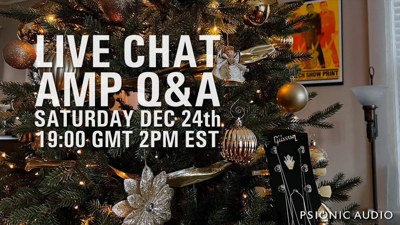 Live Chat | Amp Q&A | Saturday, Dec 24th | 19:00 GMT 2PM EST - YouTube