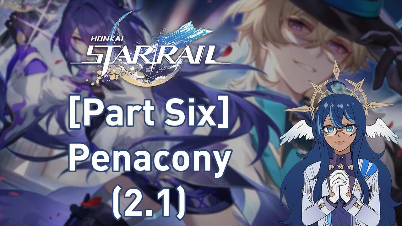 [HSR] (Part Six) Penacony (2.1) - YouTube