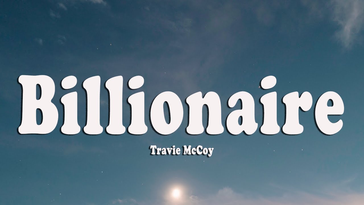 Travie McCoy, Bruno Mars - Billionaire (Lyrics) - YouTube