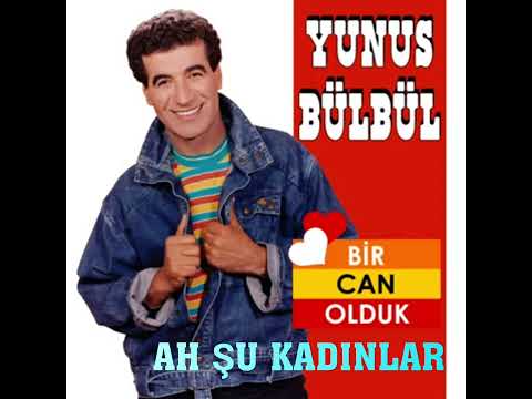 YUNUS BÜLBÜL AH ŞU KADINLAR ŞİİRLİ 1993