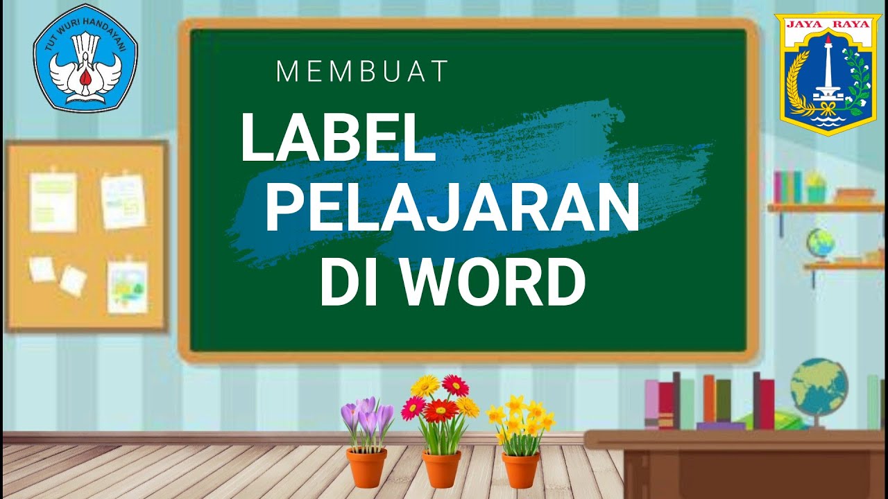 Membuat Label Nama untuk Buku Pelajaran di Microsoft Word | Kelas 4 ...